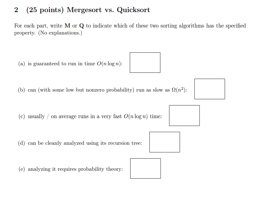 Solved 2 (25 points) Mergesort vs. Quicksort For each part, | Chegg.com