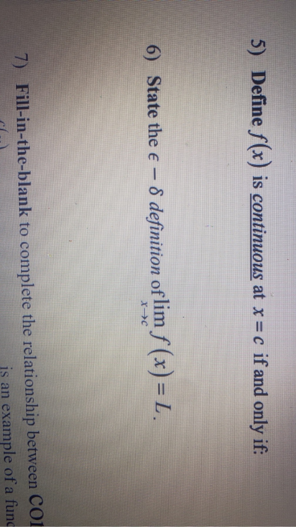 Solved 5) Define f(x) is continuous at x=c if and only if: | Chegg.com