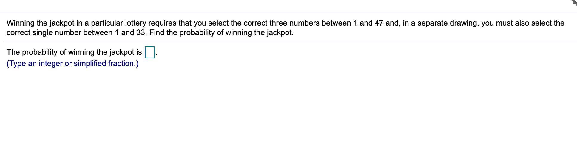 Solved Winning the jackpot in a particular lottery requires | Chegg.com