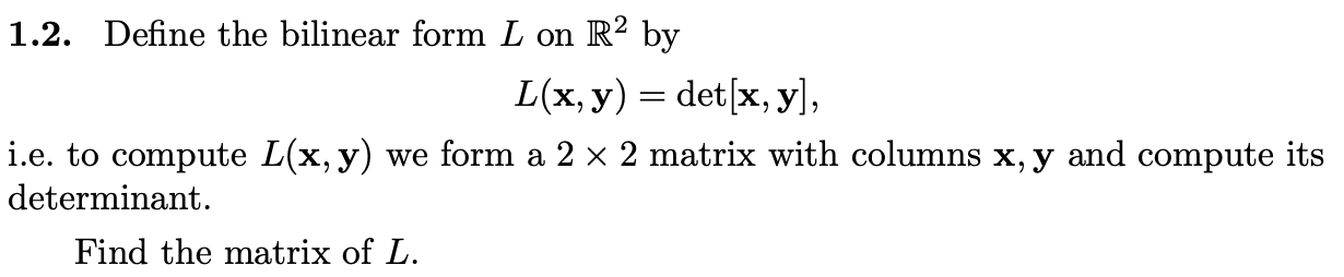 Solved 1.2. Define the bilinear form L on R2 by L(x, y) | Chegg.com