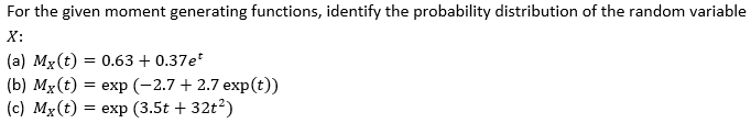 Solved For the given moment generating functions, identify | Chegg.com