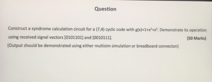 Solved Question Construct a syndrome calculation circuit for | Chegg.com
