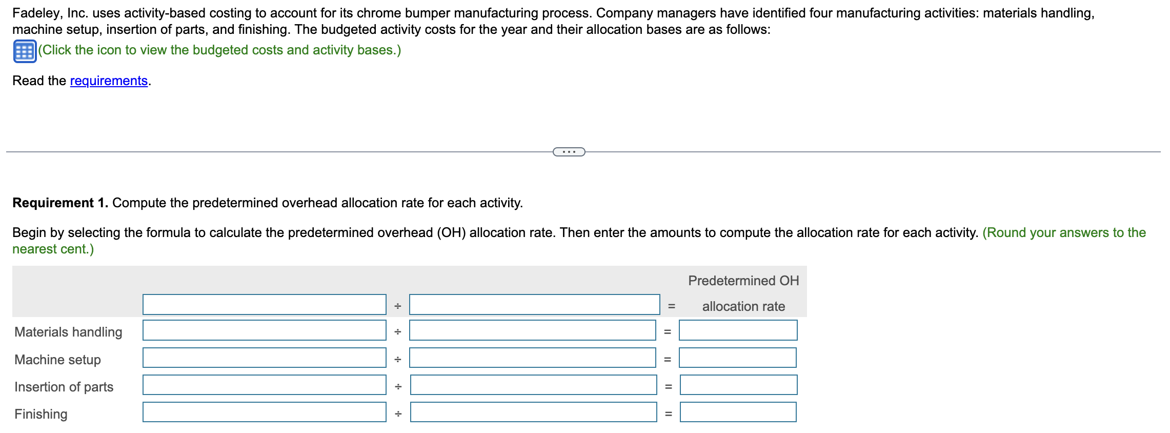 Solved Fadeley, Inc. uses activity-based costing to account | Chegg.com