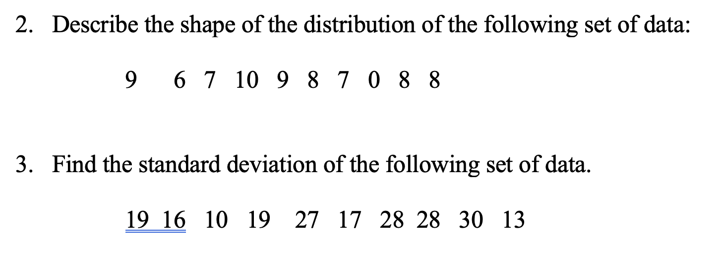 Solved 2. Describe the shape of the distribution of the | Chegg.com
