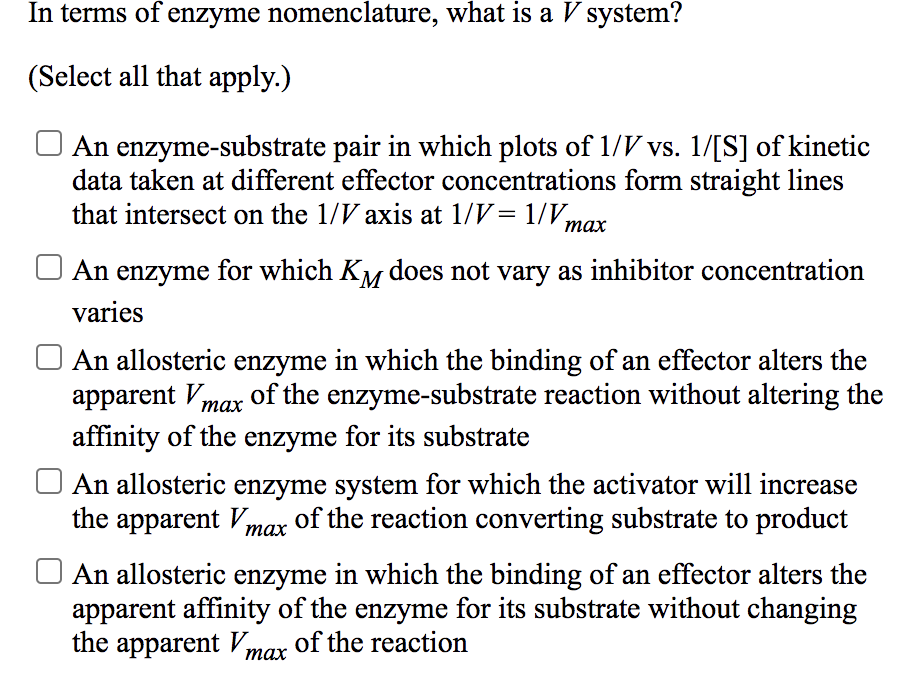 Solved In terms of enzyme nomenclature, what is a V system? | Chegg.com