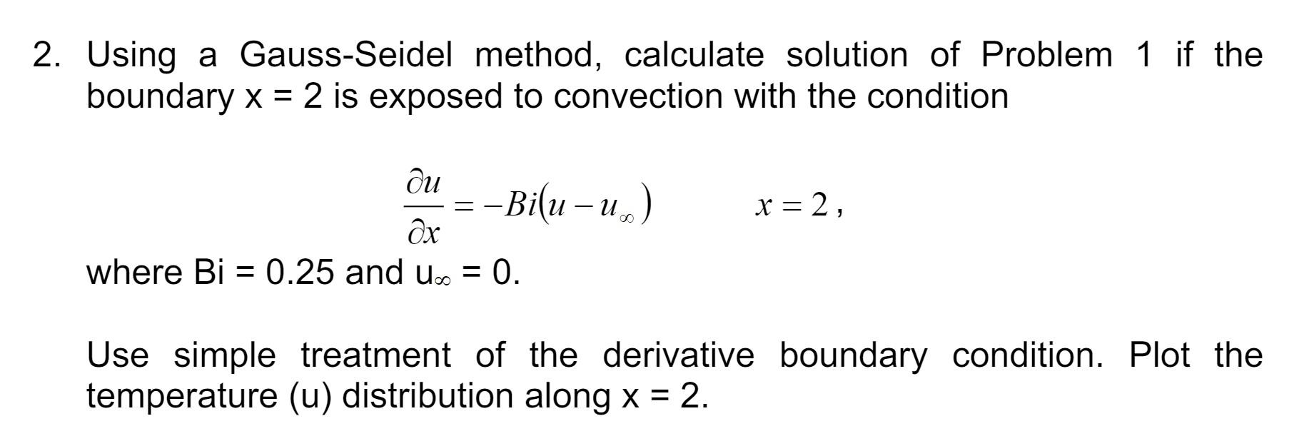 2. Using a Gauss-Seidel method, calculate solution of | Chegg.com