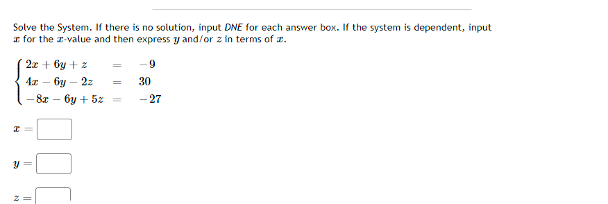 Solved Solve the System. If there is no solution, input DNE | Chegg.com
