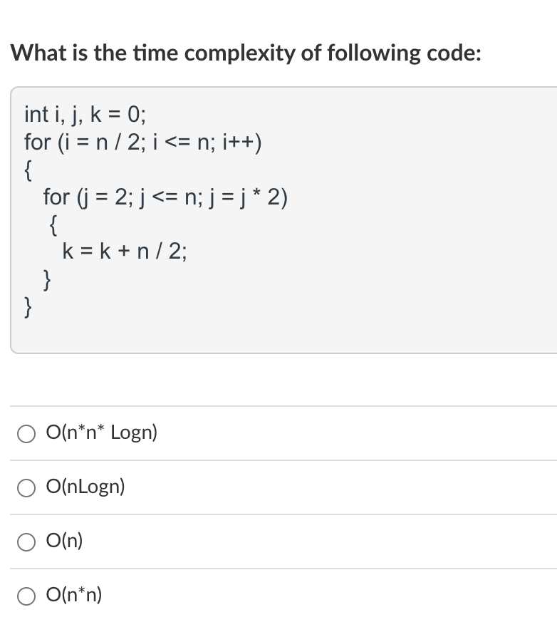 Solved What is the time complexity of following code: int | Chegg.com