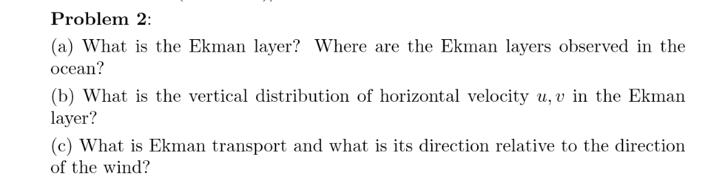 Solved Problem 2: (a) What is the Ekman layer? Where are the | Chegg.com