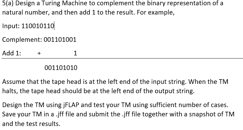 Solved 5(a) Design a Turing Machine to complement the binary | Chegg.com