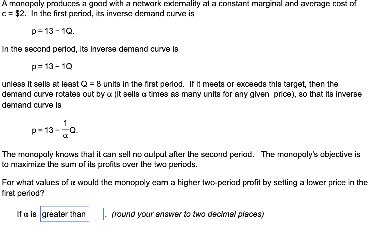 Solved A monopoly produces a good with a network externality | Chegg.com