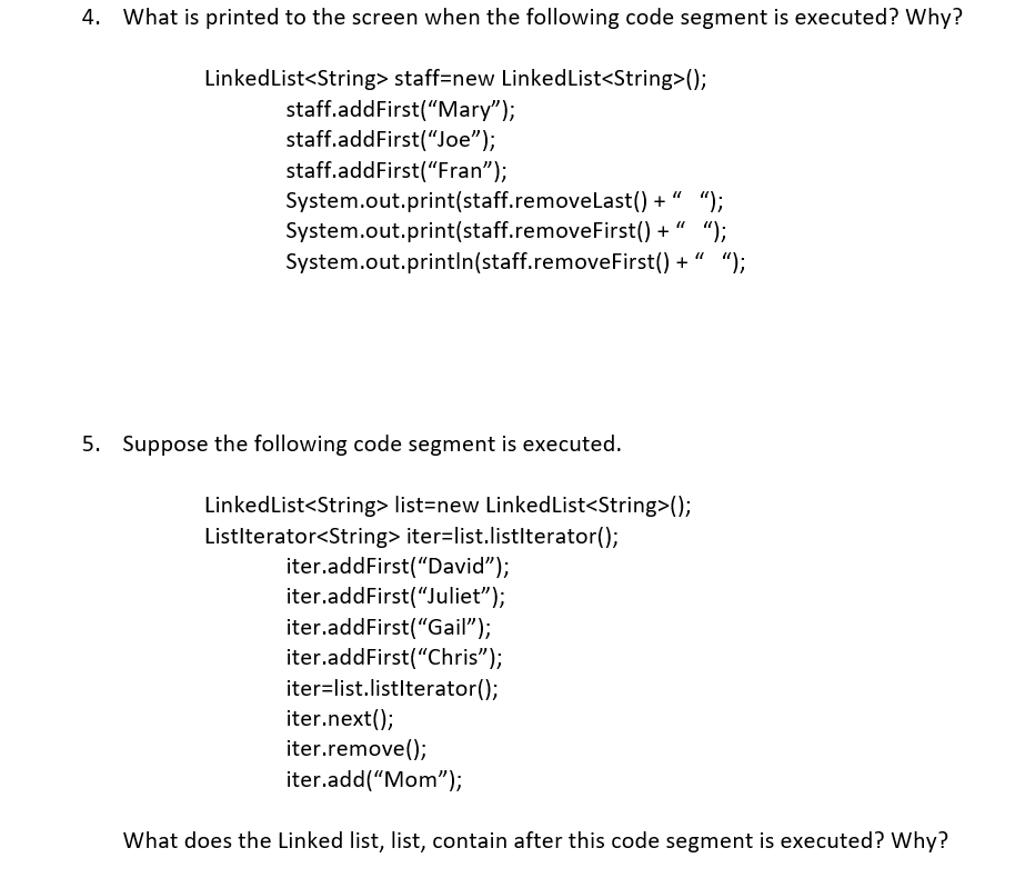 Solved 4. What is printed to the screen when the following | Chegg.com