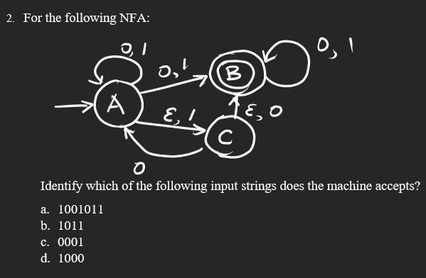 Solved 2. For the following NFA: Identify which of the | Chegg.com