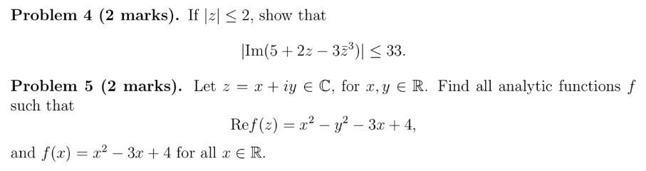 Solved Problem 4 (2 marks). If ∣z∣≤2, show that | Chegg.com