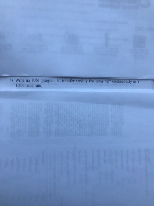 Solved 38. Write an 8051 program to transfer serially the | Chegg.com