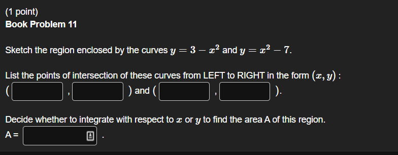 Solved (1 point) Book Problem 11 Sketch the region enclosed | Chegg.com