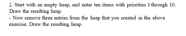 Solved a) Create a HeapPriorityQueue interface with the | Chegg.com