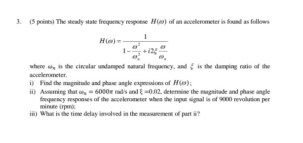 Solved 3. (5 points) The steady state frequency response H() | Chegg.com