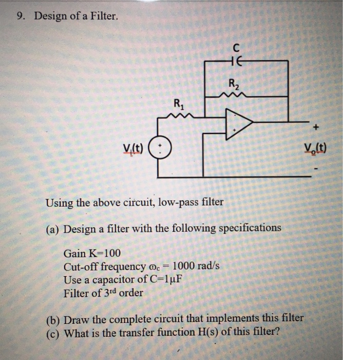 Solved Design of a Filter. Using the above circuit, | Chegg.com