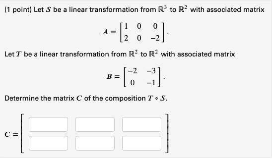 Solved (1 point) Let S be a linear transformation from R to | Chegg.com