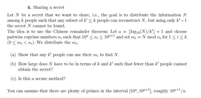 4. Sharing a secret Let N be a secret that we want to | Chegg.com