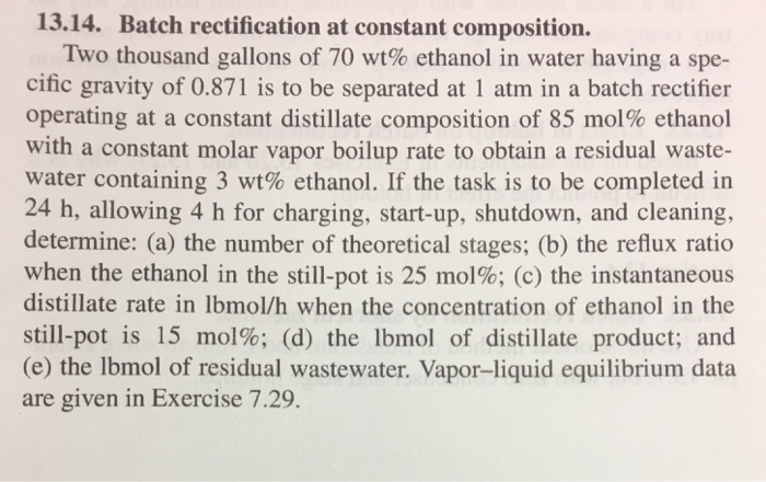 Solved 13.14. Batch rectification at constant composition. | Chegg.com