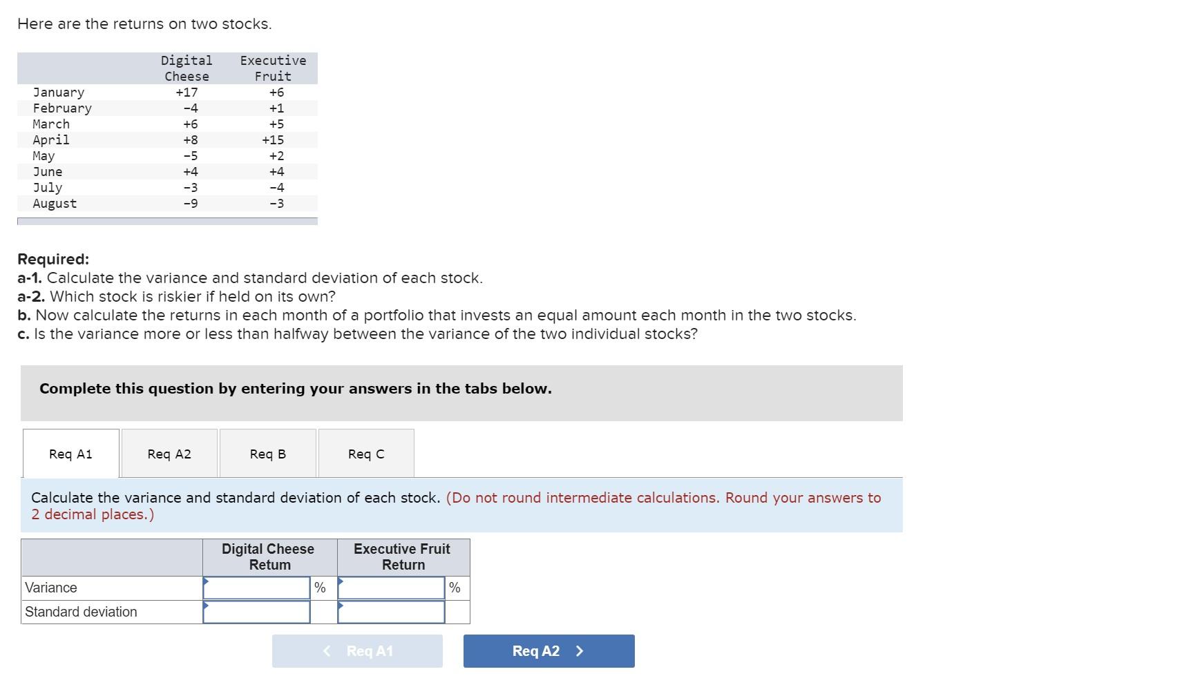 Solved Here are the returns on two stocks. Required: a-1. | Chegg.com