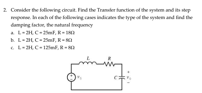 Solved 2. Consider the following circuit. Find the Transfer | Chegg.com