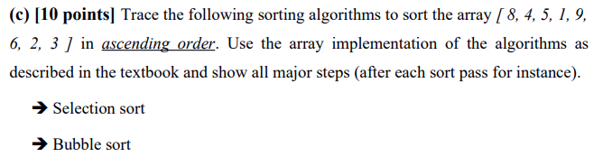 Solved (c) 10 pointsl Trace the following sorting algorithms | Chegg.com