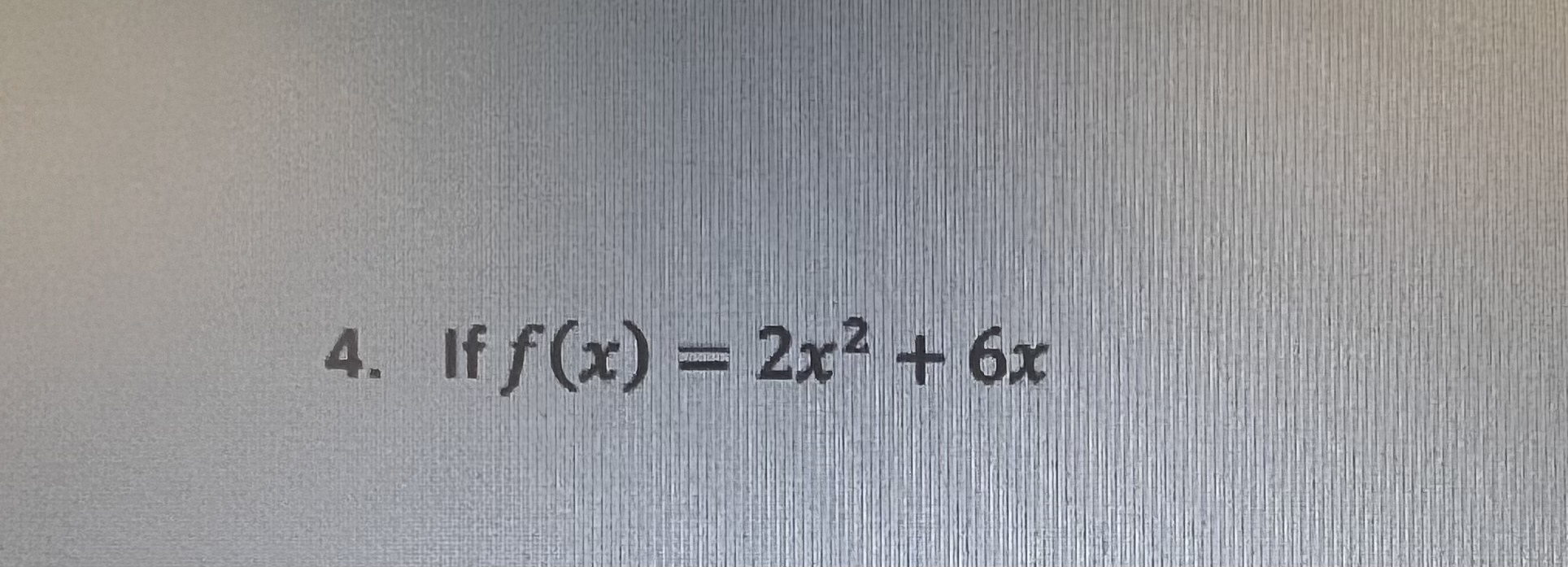 Solved f(x)=2x2+6x(b) Find the slope of the graph of f at | Chegg.com