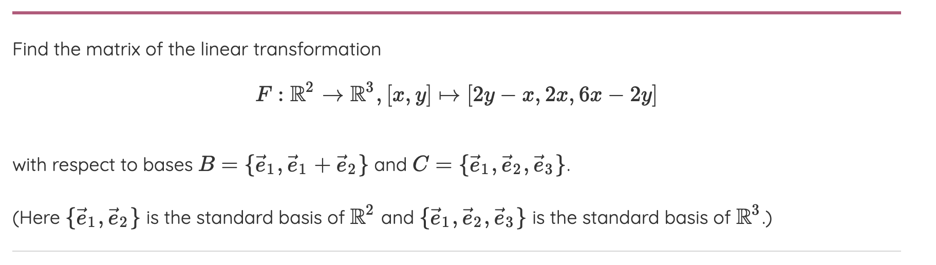 Solved Find the matrix of the linear transformation | Chegg.com