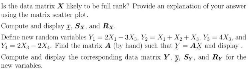 Solved (a) Is the data matrix X likely to be full rank? | Chegg.com