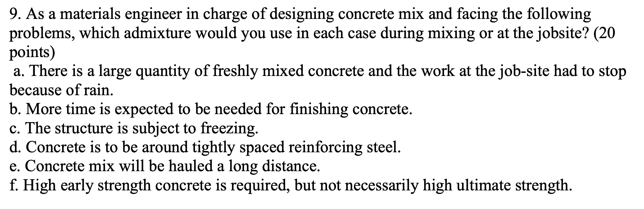 Solved 9. As a materials engineer in charge of designing | Chegg.com