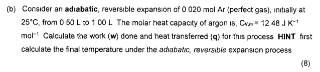 Solved (b) Consider an adiabatic, reversible expansion of 0 | Chegg.com