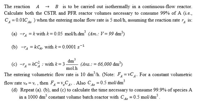 Solved The reaction A -B is to be carried out isothermally | Chegg.com