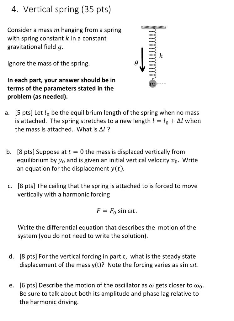 Solved 4. Vertical spring ( 35 pts) Consider a mass m | Chegg.com