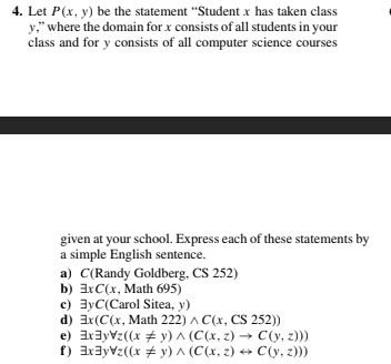 Solved 4. Let P(x,y) be the statement "Student x has taken | Chegg.com