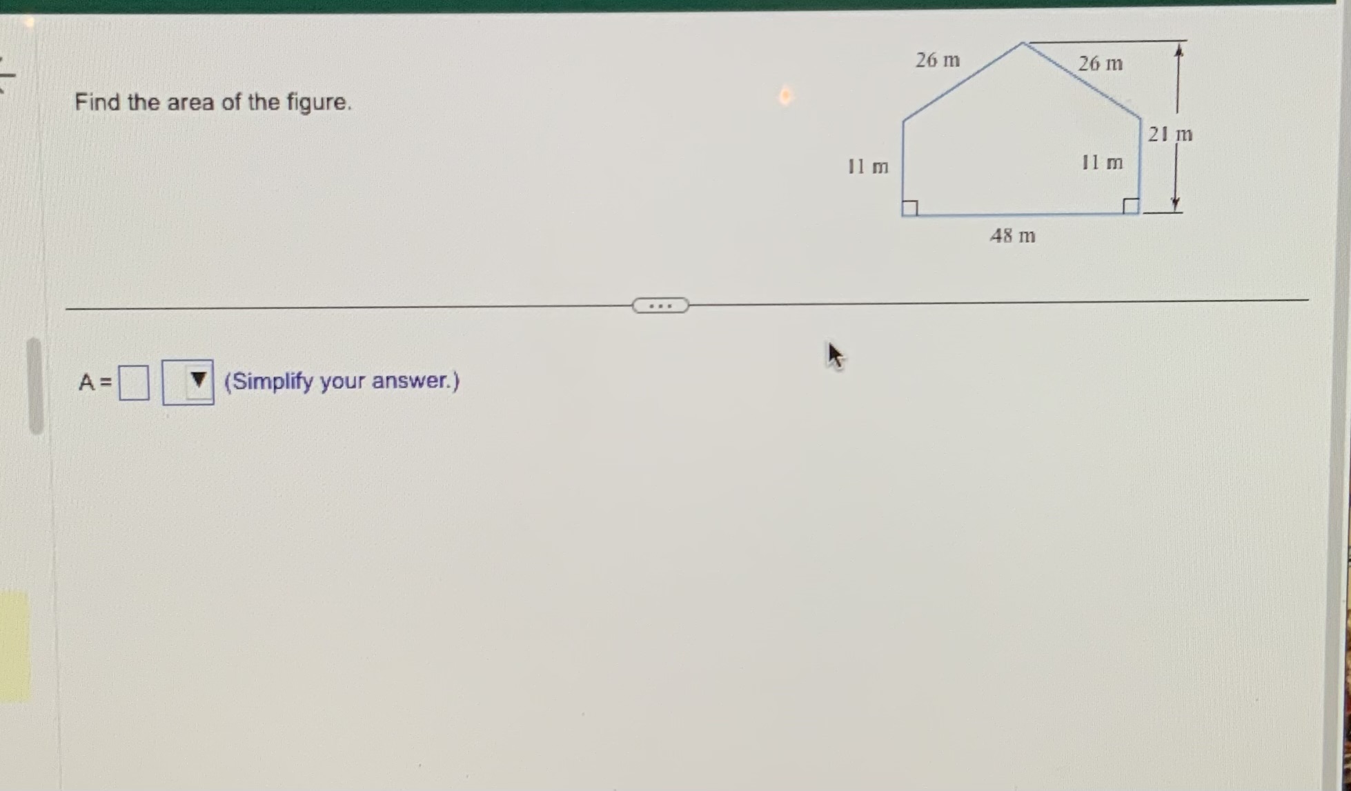 Solved Find the area of the figure. A= (Simplify your | Chegg.com