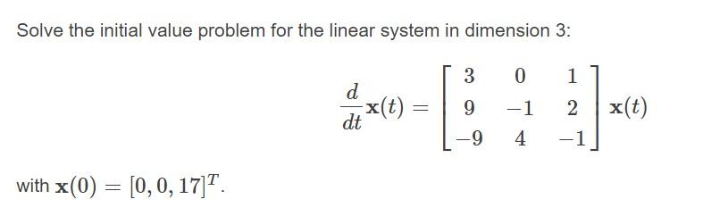Solved Solve the initial value problem for the linear system | Chegg.com