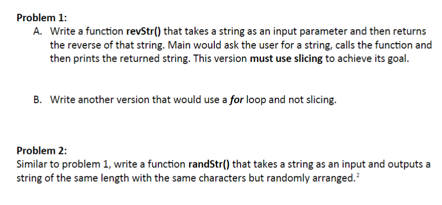 Solved Problem 1: A. Write a function revStr() that takes a | Chegg.com