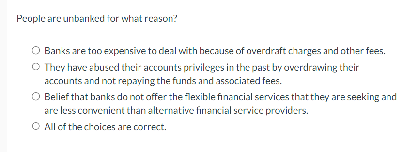Solved People are unbanked for what reason? Banks are too | Chegg.com