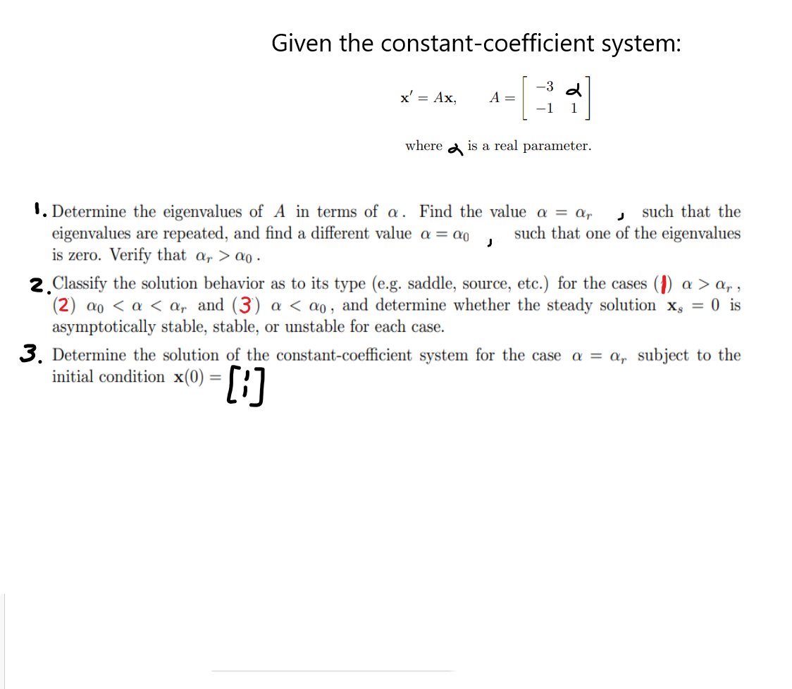 Solved Given the constant-coefficient system: x' = Ax, A= | Chegg.com
