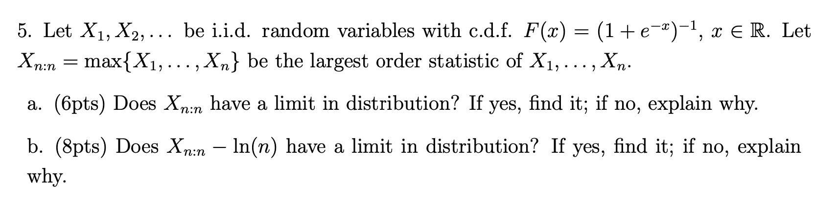 Solved = 5. Let X1, X2, ... be i.i.d. random variables with | Chegg.com