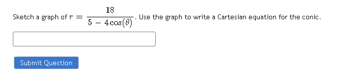 Solved Sketch a graph of 1 = 18 5 – 4cos(8) Use the graph to | Chegg.com