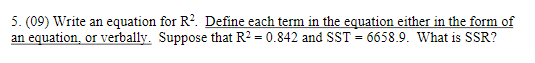 Solved 5. (09) Write an equation for R2. Define each term in | Chegg.com