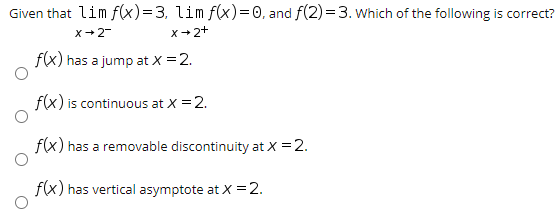 Solved Given that lim f(x)=3, lim f(x)=0, and f(2)=3. Which | Chegg.com