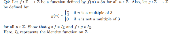 Solved Q4: Let f:Z Z be a function defined by f(n)=3n for | Chegg.com
