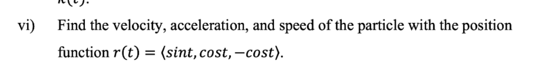 Solved Let r(t) be a vector function such that: | Chegg.com