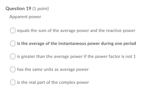 Solved Question 19 (1 point) Apparent power O equals the sum | Chegg.com