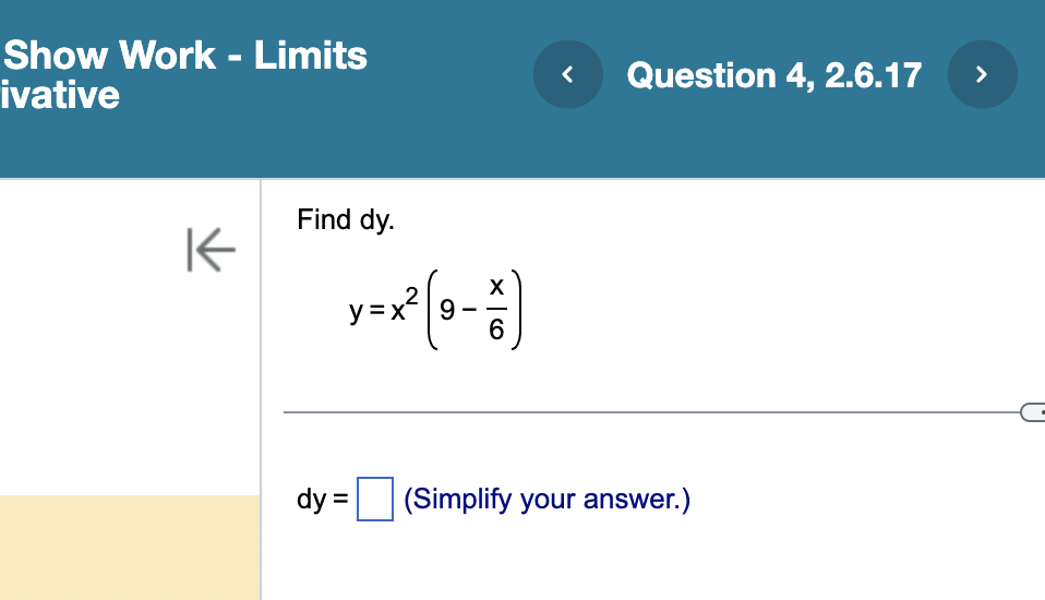 Solved imits Question 4, 2.6.17 Find dy. y=x2(9−6x) dy= | Chegg.com